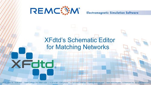 An Overview of XFdtd's Schematic Editor for Matching Networks | Remcom